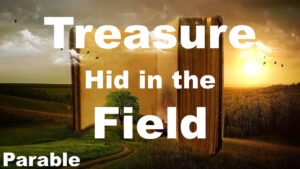Parable of Hidden Treasure in Field - The Rock of Offence - Jesus Christ