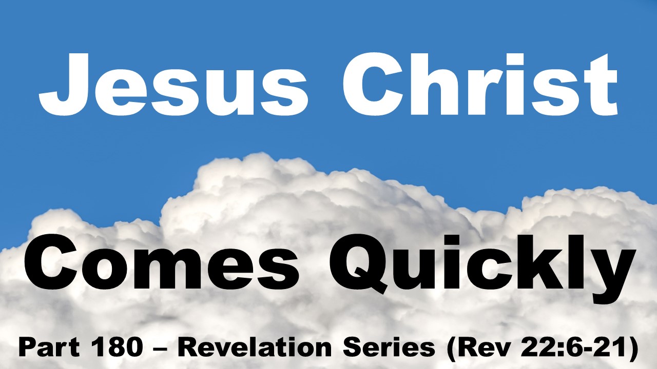 180 - Jesus Christ Comes Quickly - The Rock of Offence - Jesus Christ